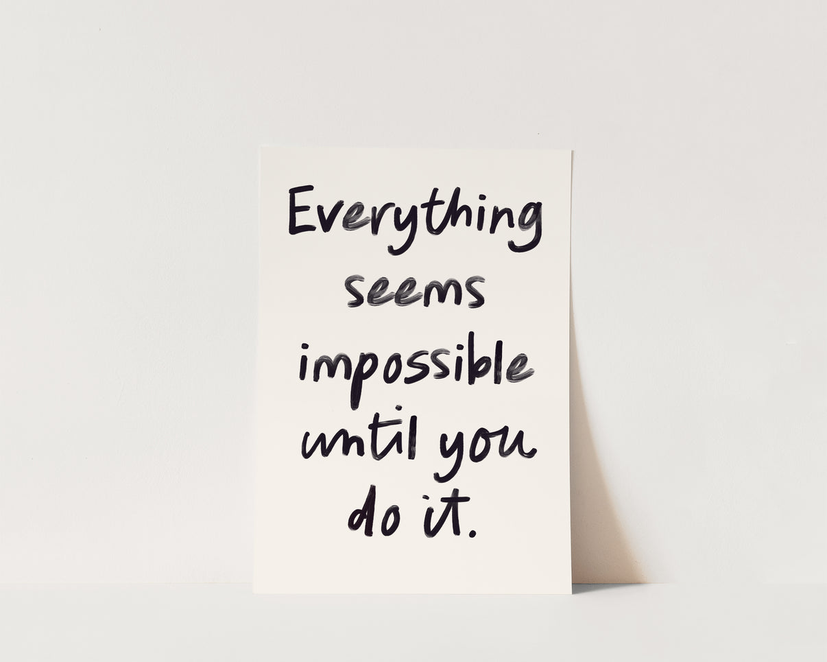 Everything Seems Impossible Motivational Quote Art Poster – Alluvion